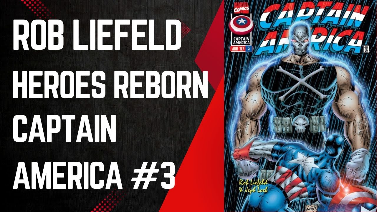Heroes Reborn Captain America #3, Rob Liefeld & Jeph Loeb, Marvel ...