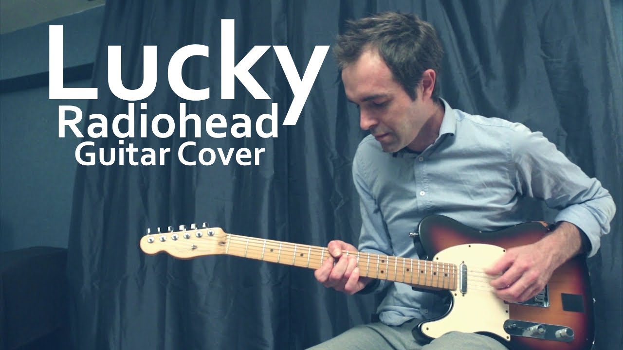 Lucky (Radiohead | Guitar arrangement+Tabs) - YouTube