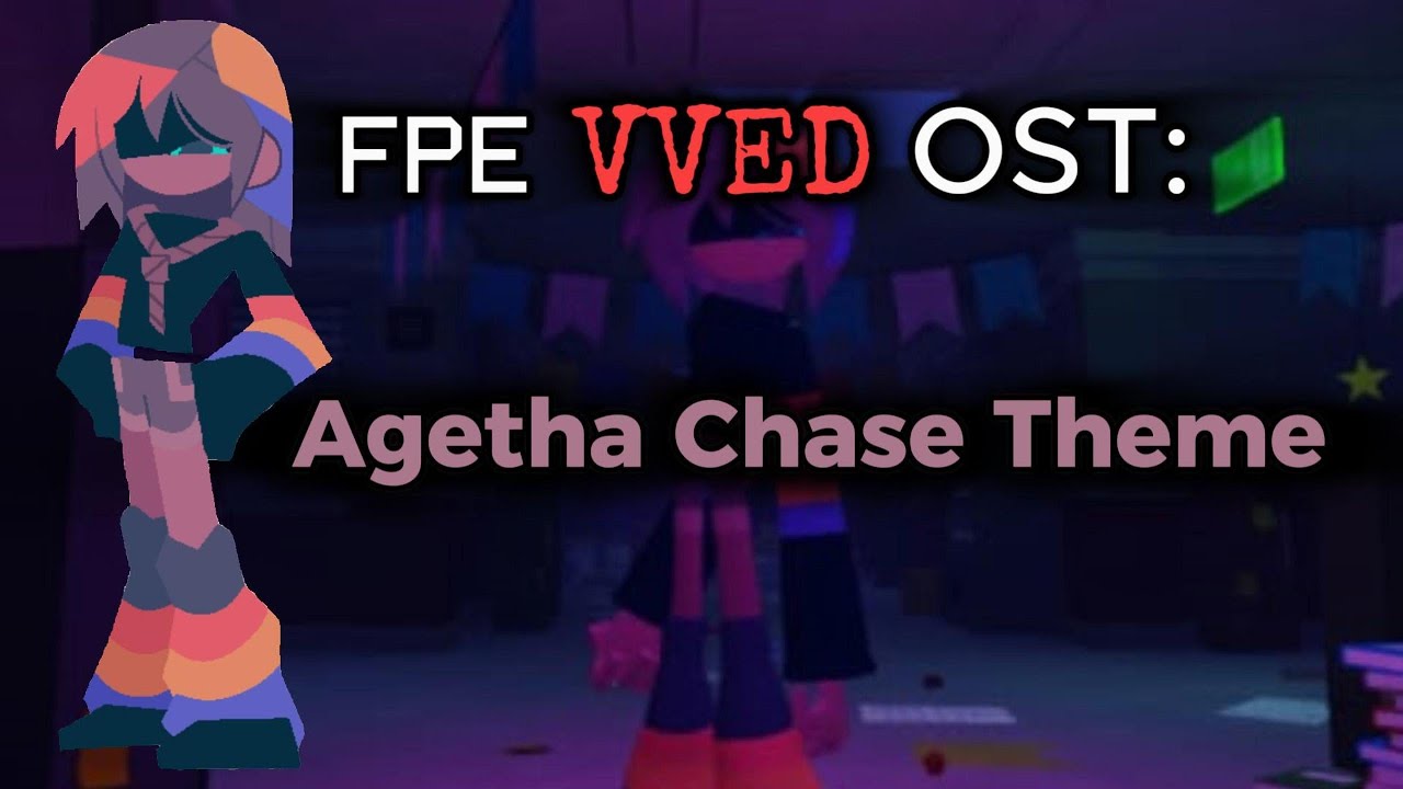 FPE VVED OST: Agetha Chase Theme (OLD) - YouTube