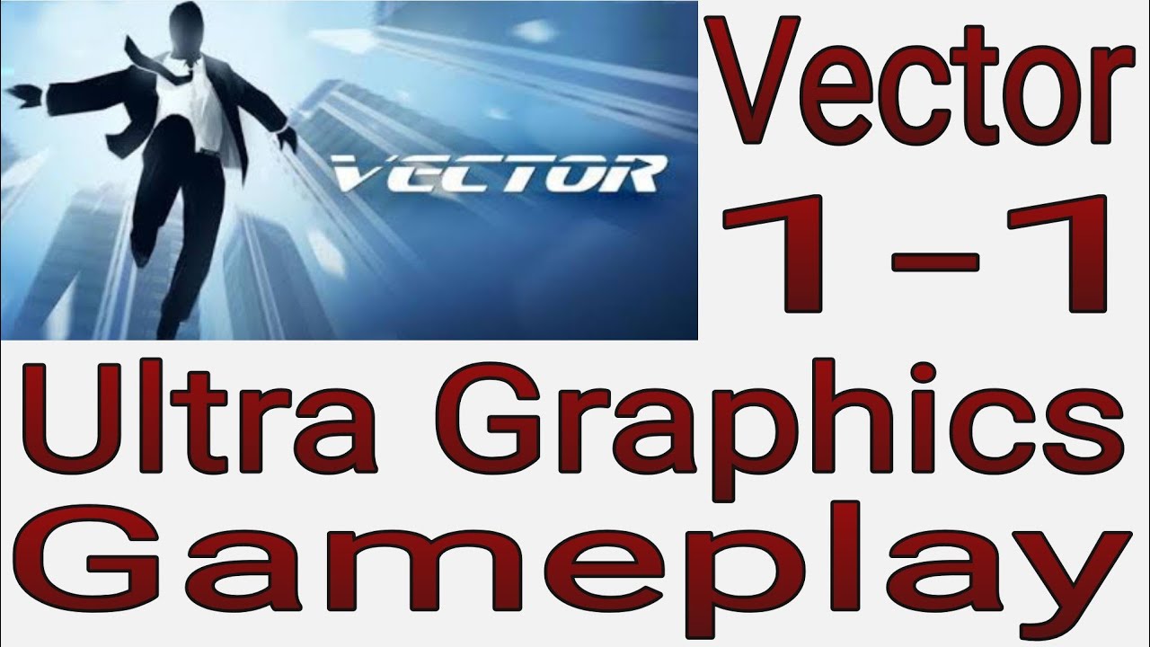 Vector 1-1 Gameplay - YouTube