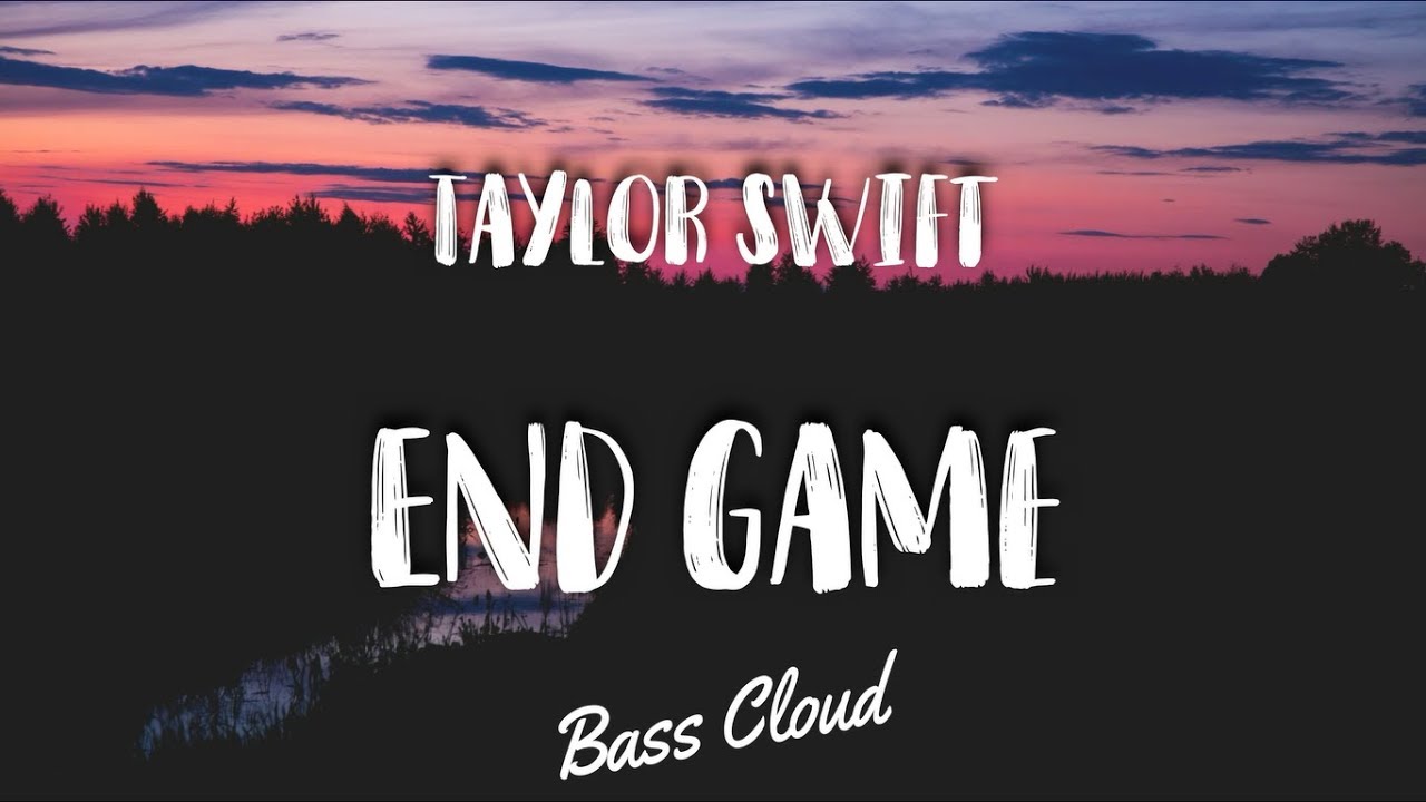 Taylor Swift – End Game (Lyrics) - YouTube
