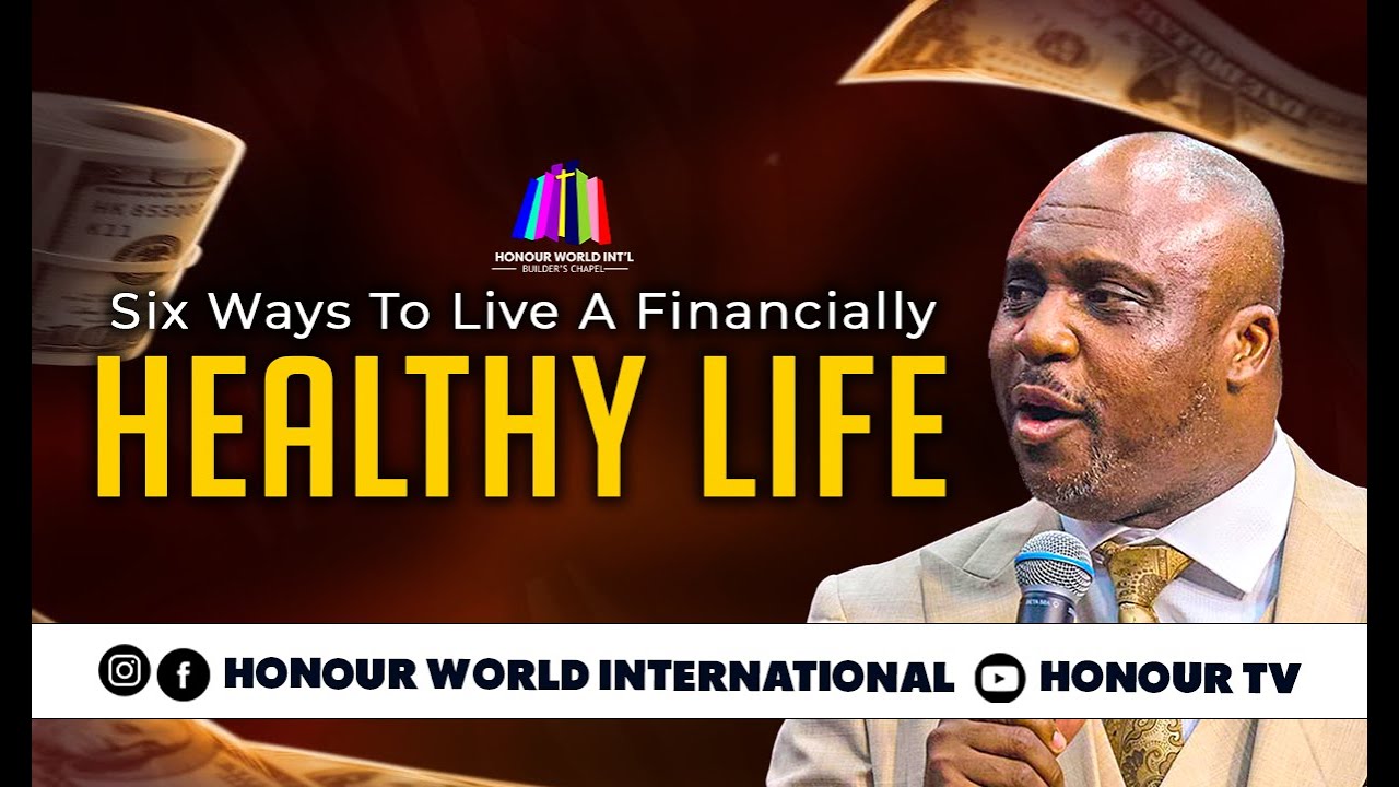 SIX WAYS TO LIVE A FINANCIALLY HEALTHY LIFE - YouTube