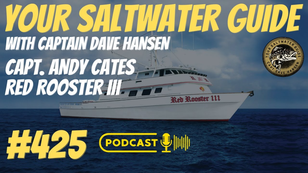 Captain Andy Cates (Red Rooster III) | Your Saltwater Guide Show w ...
