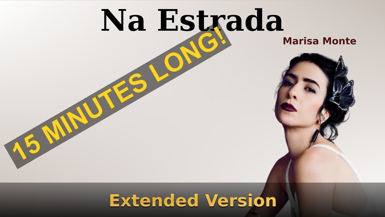 Na Estrada (Versão Estendida - Extended Version) - Marisa Monte - YouTube