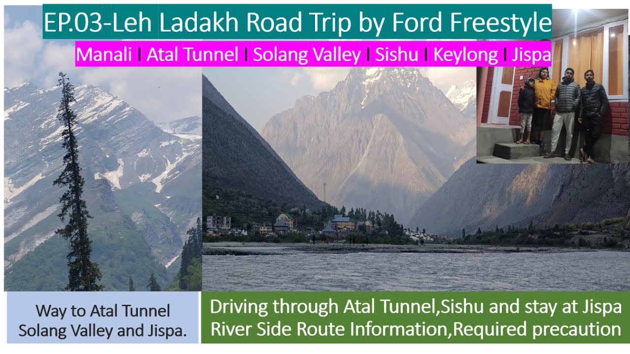 Manali to Jispa Road trip via Atal tunnel, Solang Valley, Sishu and ...