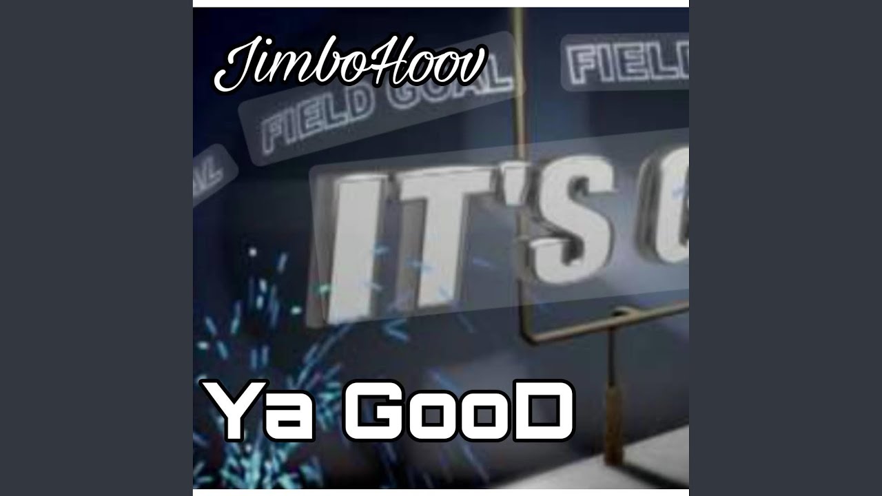 Ya Good - YouTube