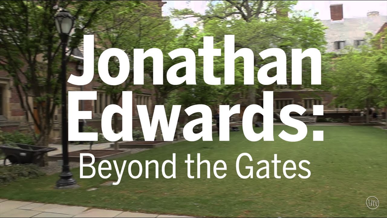 Jonathan Edwards: Beyond the Gates - YouTube