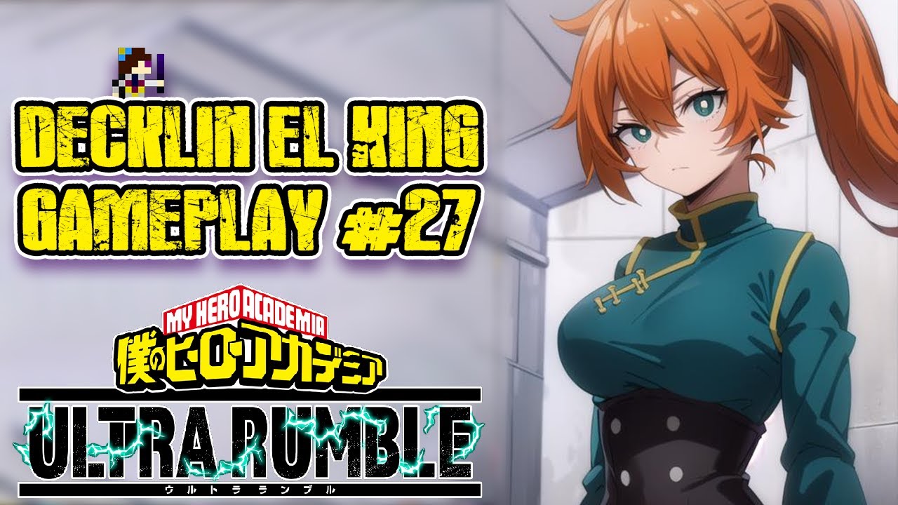 Soy Jugador de Itsuka Kendo 👏🍊- My Hero Ultra Rumble Decko Gameplay (NC ...