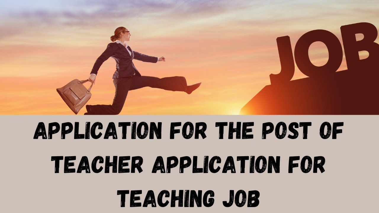 Application For The Post Of Teacher Application For Teaching Job application-for-the-post-of-teacher-application-for-teaching-job