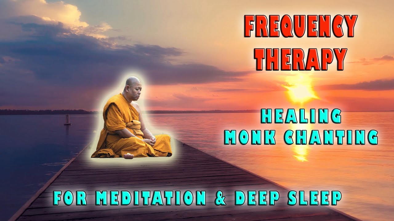 Meditation Monk Chanting Music for Relaxation, Inner Peace, Healing, or ...