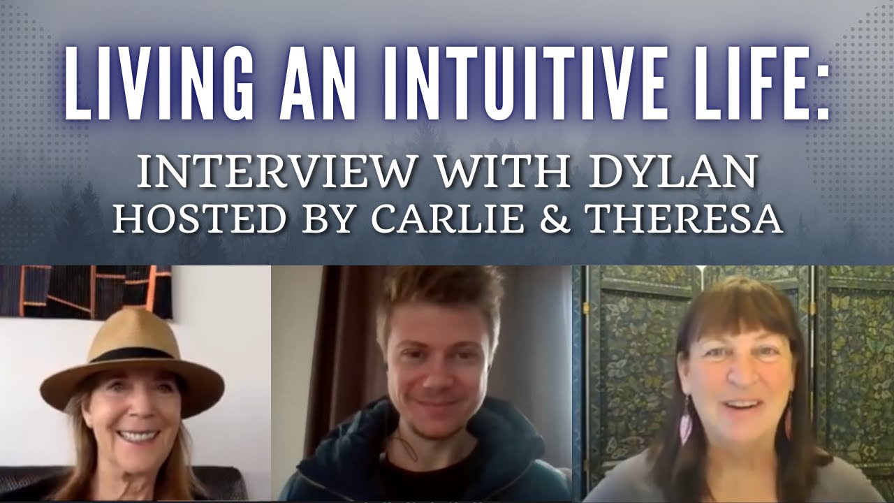 Living An Intuitive Life - Carlie & Theresa Interview with Dylan | Miracles Tribe - YouTube