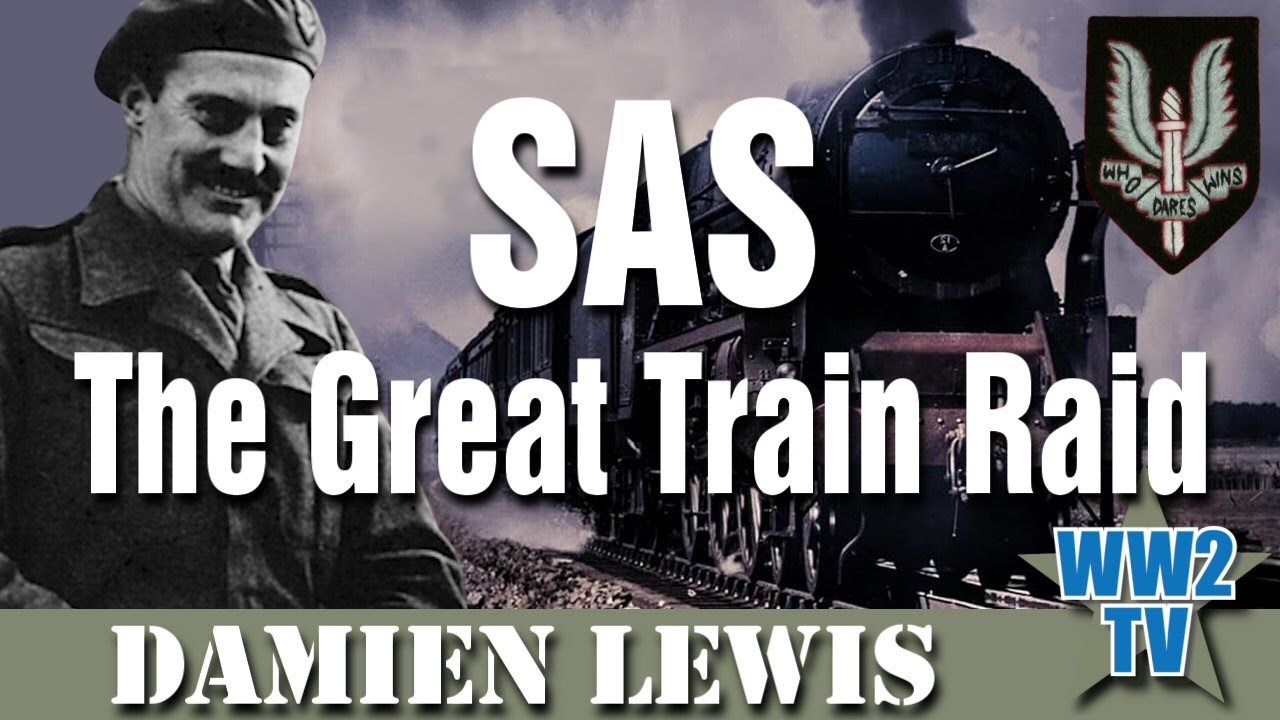 SAS The Great Train Raid: The Most Daring SAS Mission of WWII - YouTube