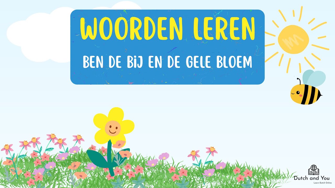 Learn Words - Ben de bij en de gele bloem - YouTube