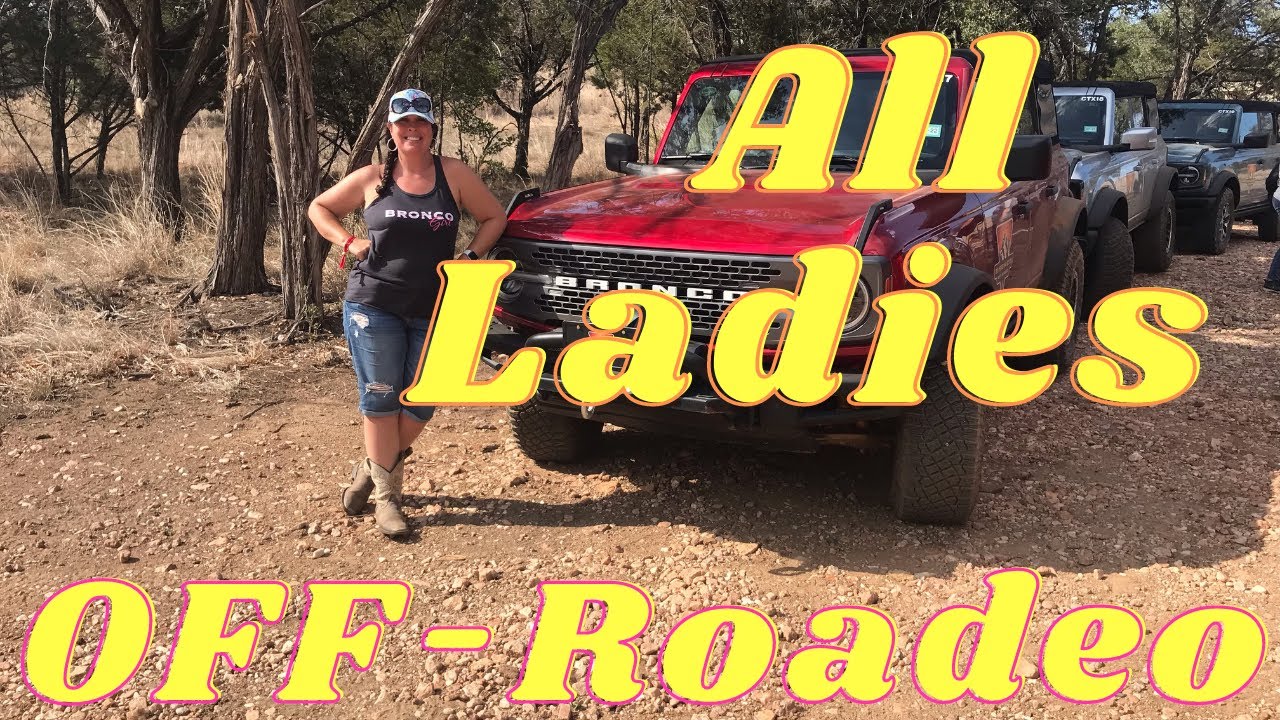 The First Ever All Ladies Bronco Off Roadeo - YouTube