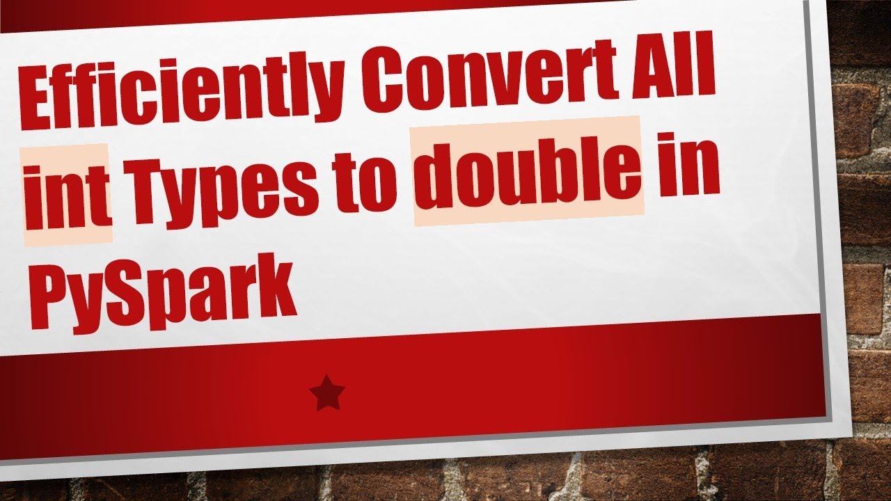 Efficiently Convert All int Types to double in PySpark - YouTube