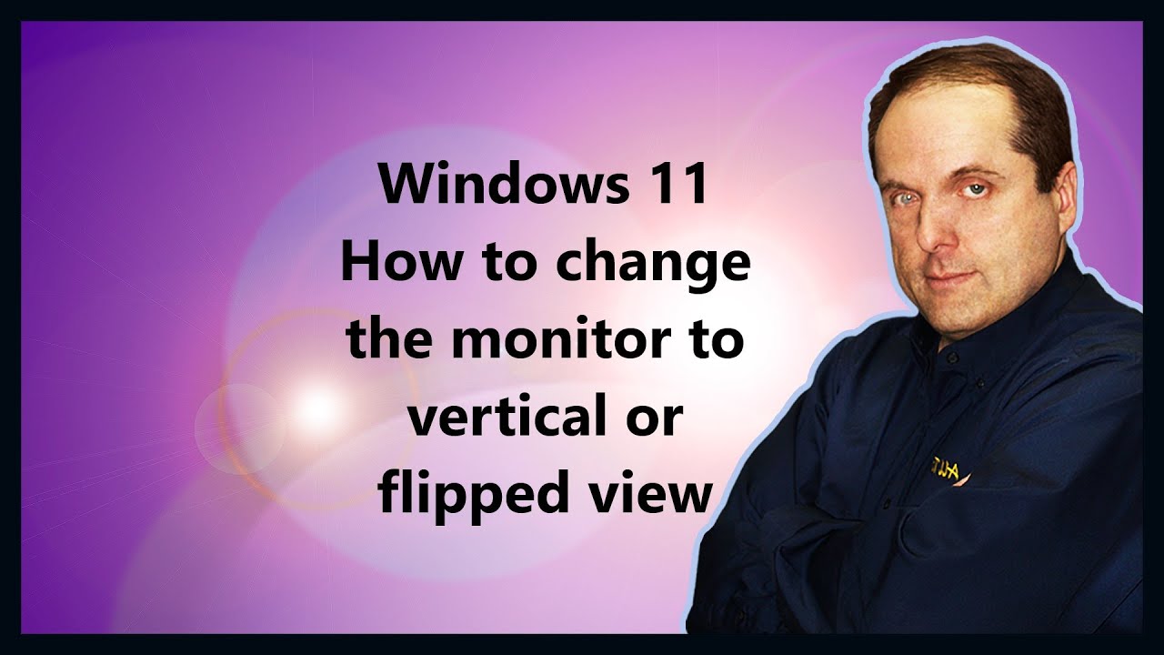 Windows 11 How to change the monitor to vertical or flipped view - YouTube