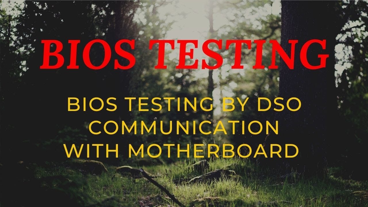 BIOS TESTING BY DSO COMMUNICATION WITH MOTHERBOARD///DATA//CLOCK//CHIP ...