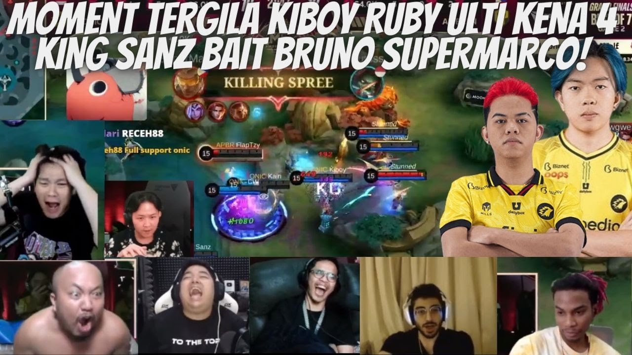 REACTION PARA STREAMER MOMENT GILA LAST WAR KIBOY RUBY MONTAGE SANZ BAIT DASH BRUNO SUPERMARCO ...