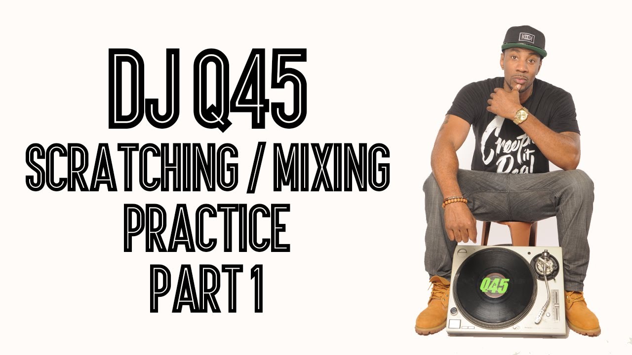 DJ Q45 Scratch / Mixing / Cue Practice @ Brand45 Studios Part 1 - YouTube