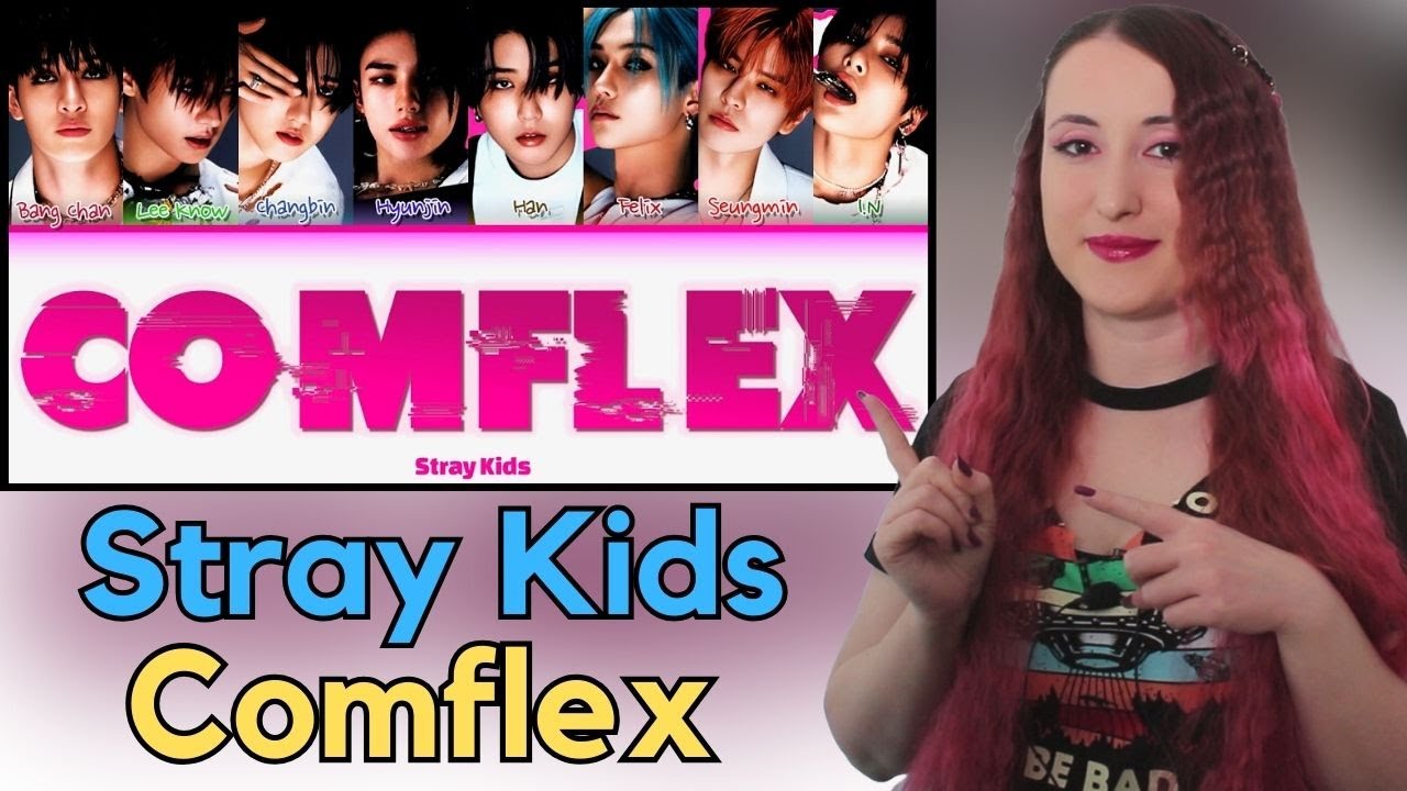 Stray Kids "COMFLEX" Tepki | KPOP TEPKİ | KPOP REACTION | SKZ 樂-STAR ...