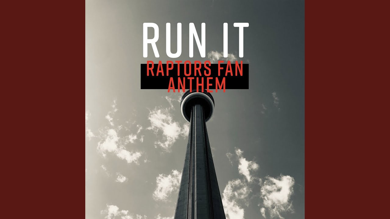 Run It (Raptors Fan Anthem) - YouTube Music