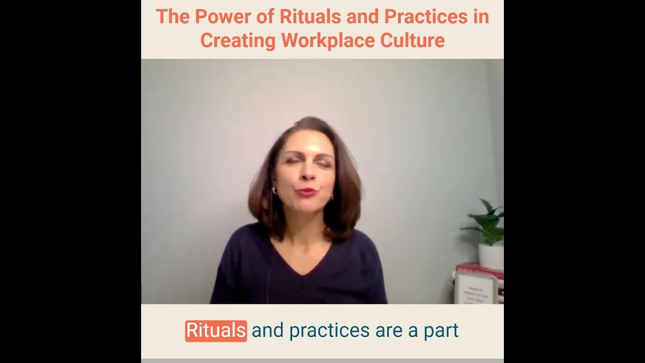 The Power of Rituals and Practices in Creating Workplace Culture - YouTube