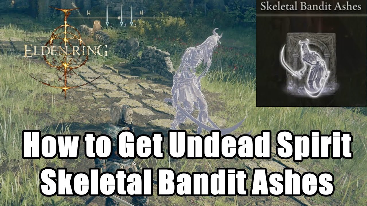 Elden Ring How to Get Skeletal Bandit Ashes - Undead Spirit - YouTube