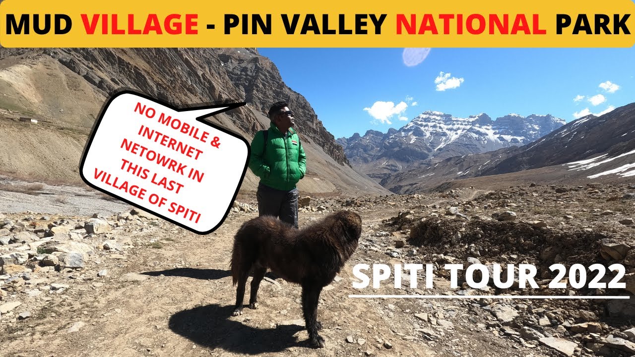 Mud Village Tour in Spiti Valley, I Pin Valley National Park Tour, and ...
