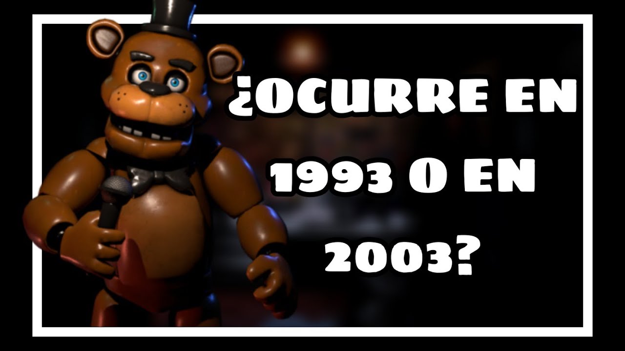 EN QUE AÑO OCURRE FNAF? - YouTube