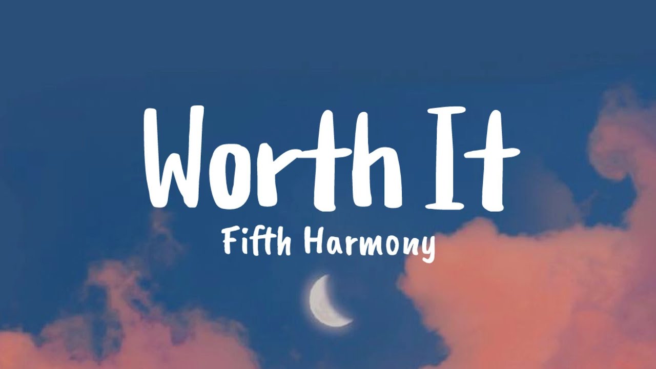 Fifth Harmony - Worth It (Lyrics) - YouTube