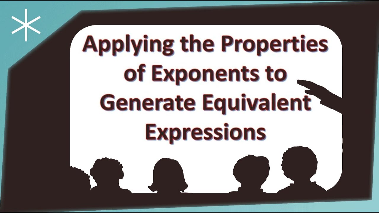 Properties of Exponents - Generating Equivalent Expressions - YouTube