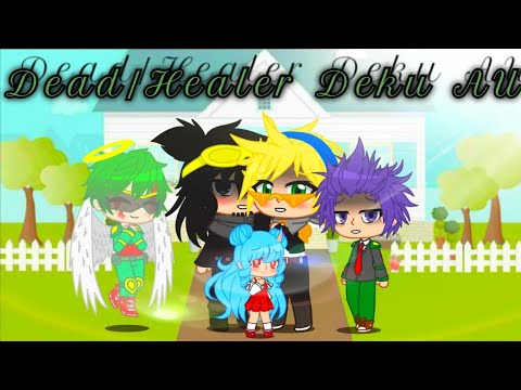 Dead/Healer Deku AU | part 3 |gacha club