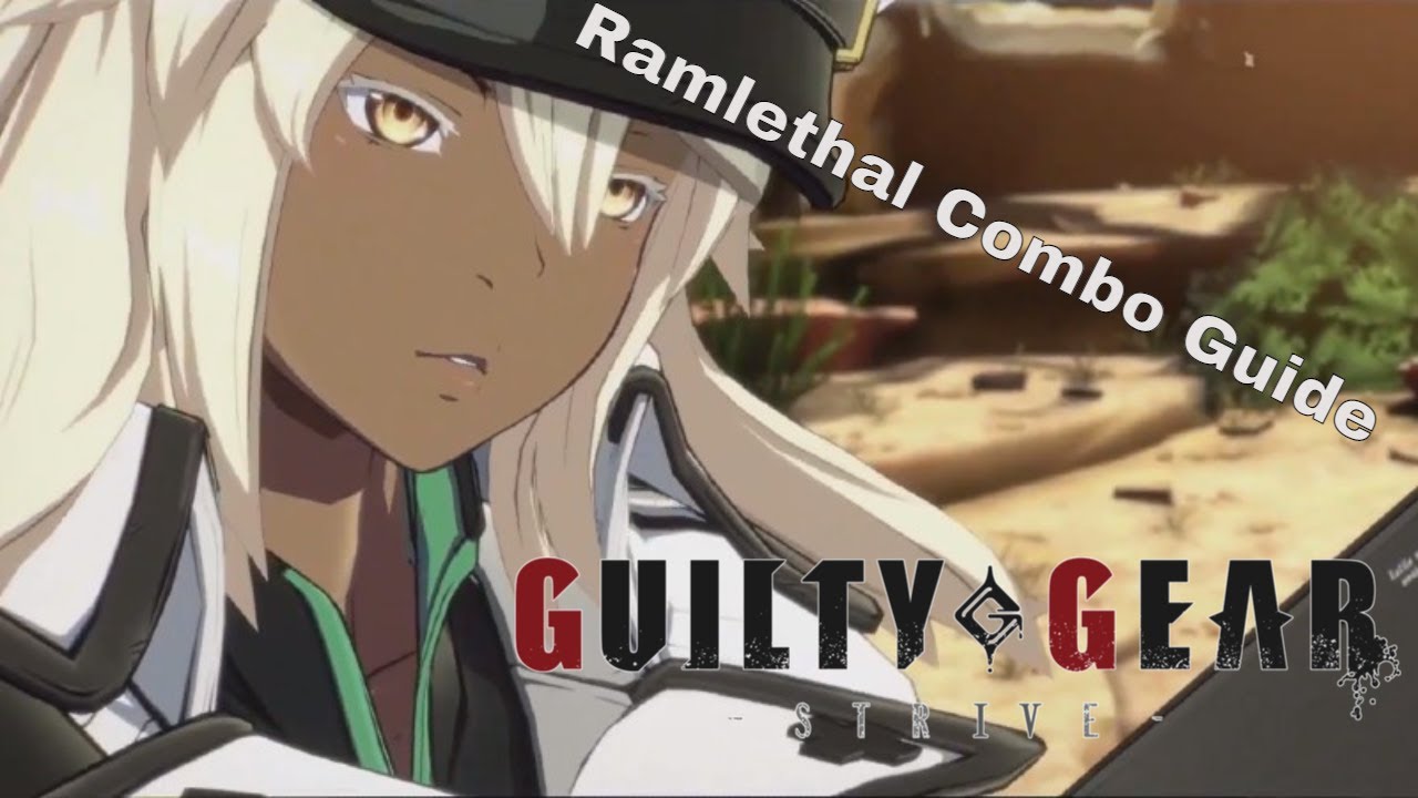 Ramlethal Combo Guide - Guilty Gear Strive - YouTube