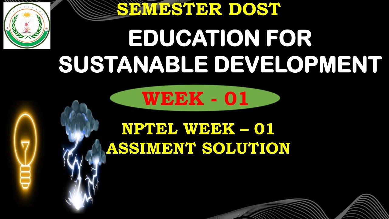 NPTEL Week 1 Assignment Solution Education For Sustainable| Education ...