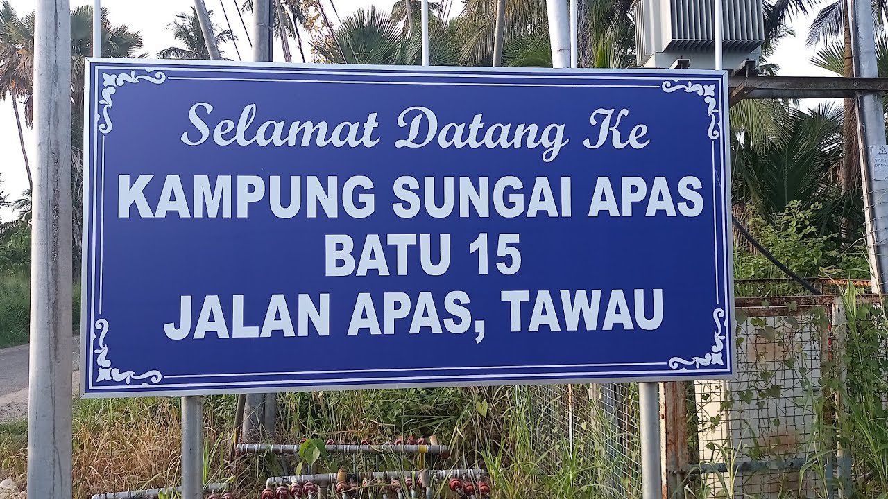 suasana kampung sungai apas batu 15 tawau sabah malaysia - YouTube