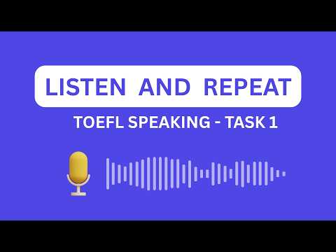 TOEFL (2026) Listen and Repeat (Practice 83) | TASK 1 | Gabble.ai