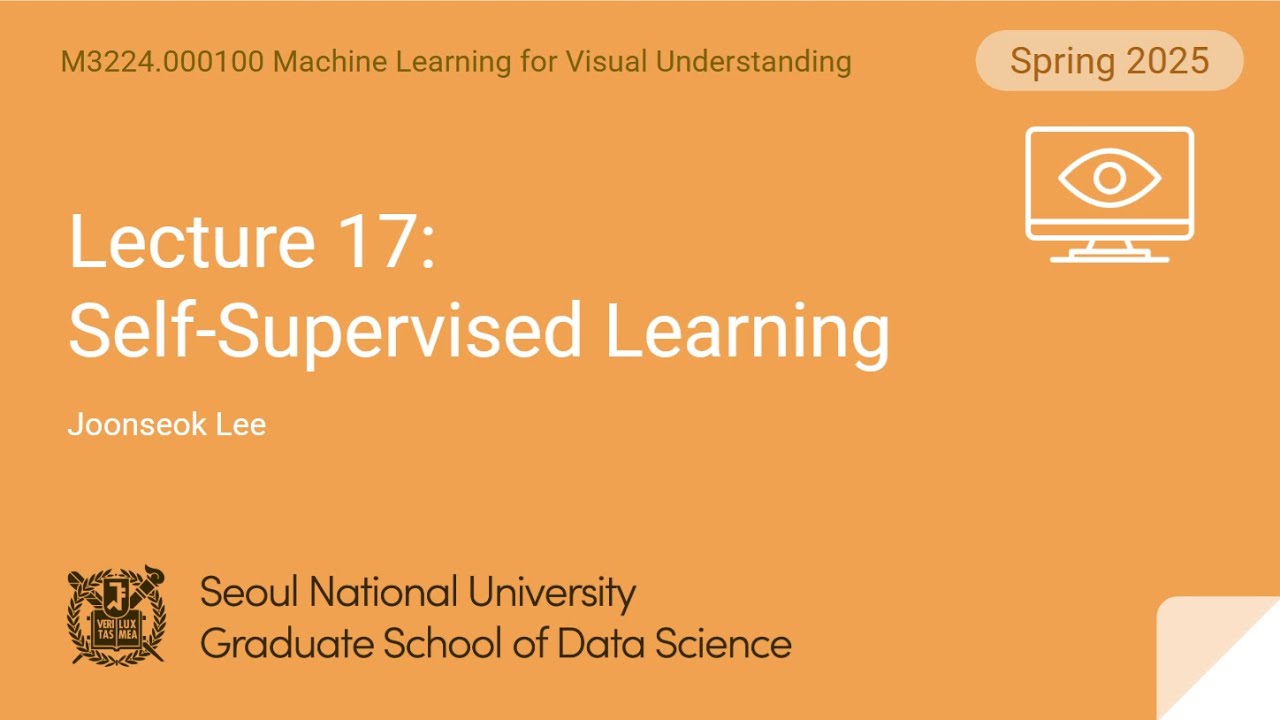 [컴퓨터비전 2025] Lecture 17. Self-supervised Learning - YouTube