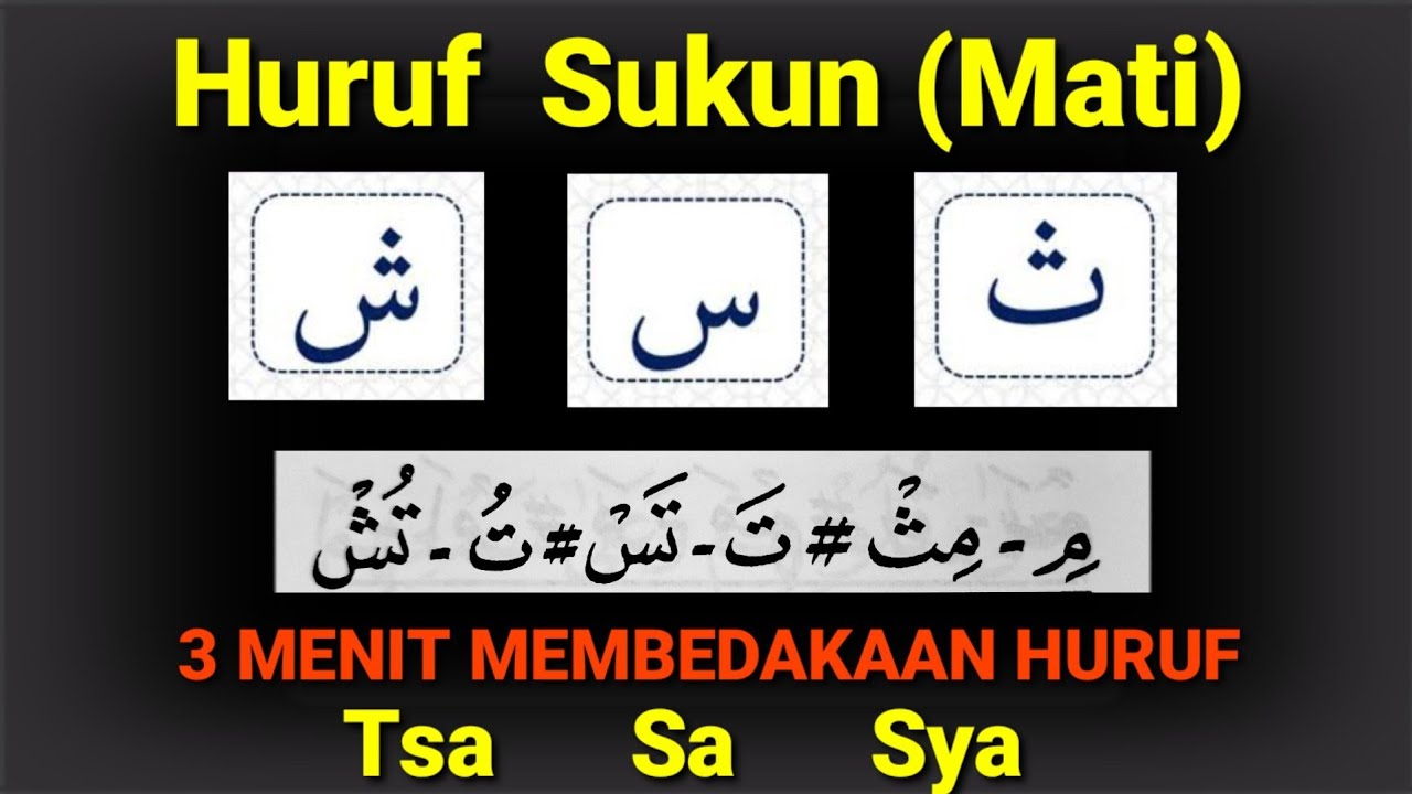 Belajar Huruf Tsa (ث), Sin (س), Syin (ش) Sukun dalam Makhraj (Hanya ...