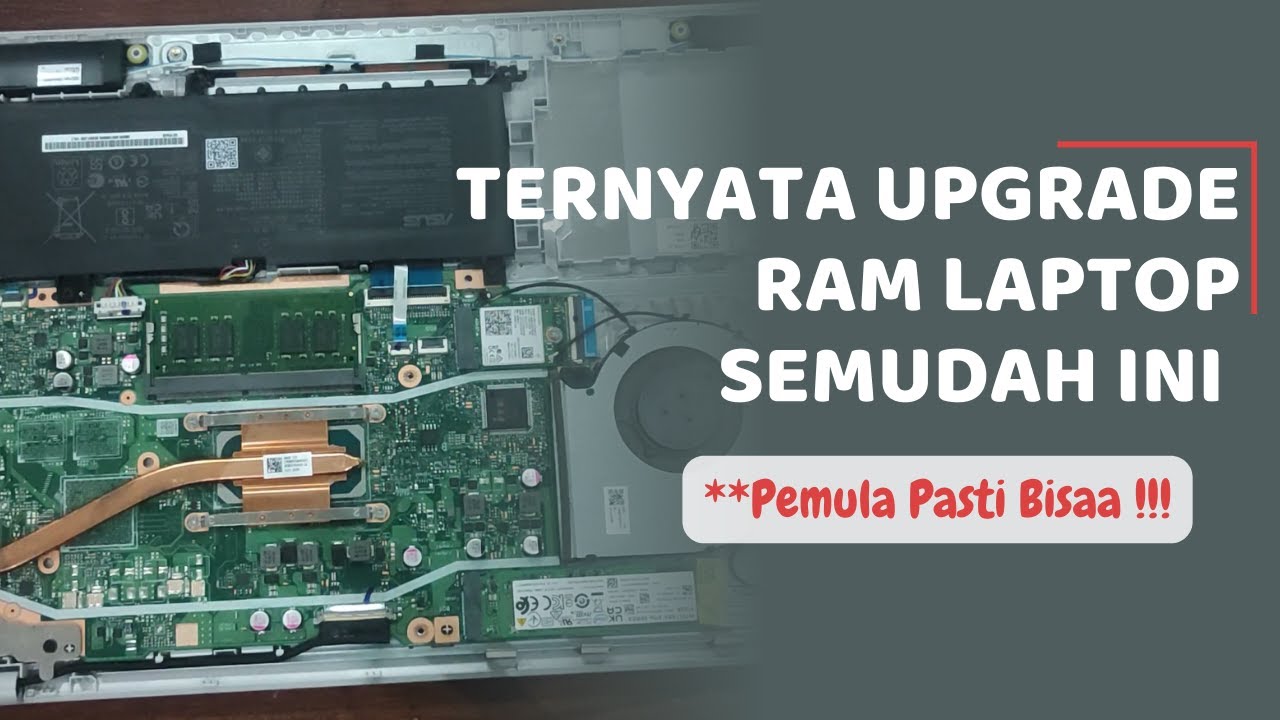 CARA UPGRADE RAM LAPTOP SECARA MUDAH || PEMULA PASTI BISA - YouTube