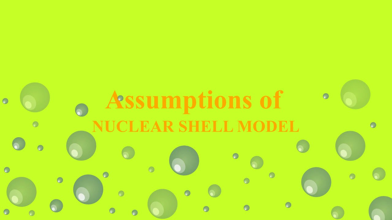 ASSUMPTIONS OF NUCLEAR SHELL MODEL - YouTube