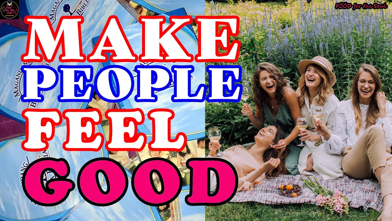 Make People Feel Good | F00D for the Soul 😇🙏 - YouTube