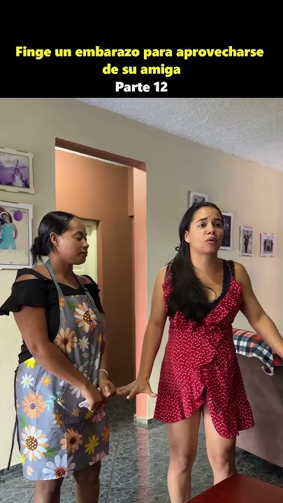 Finge un embarazo para aprovecharse de su amiga | Parte 12 - YouTube