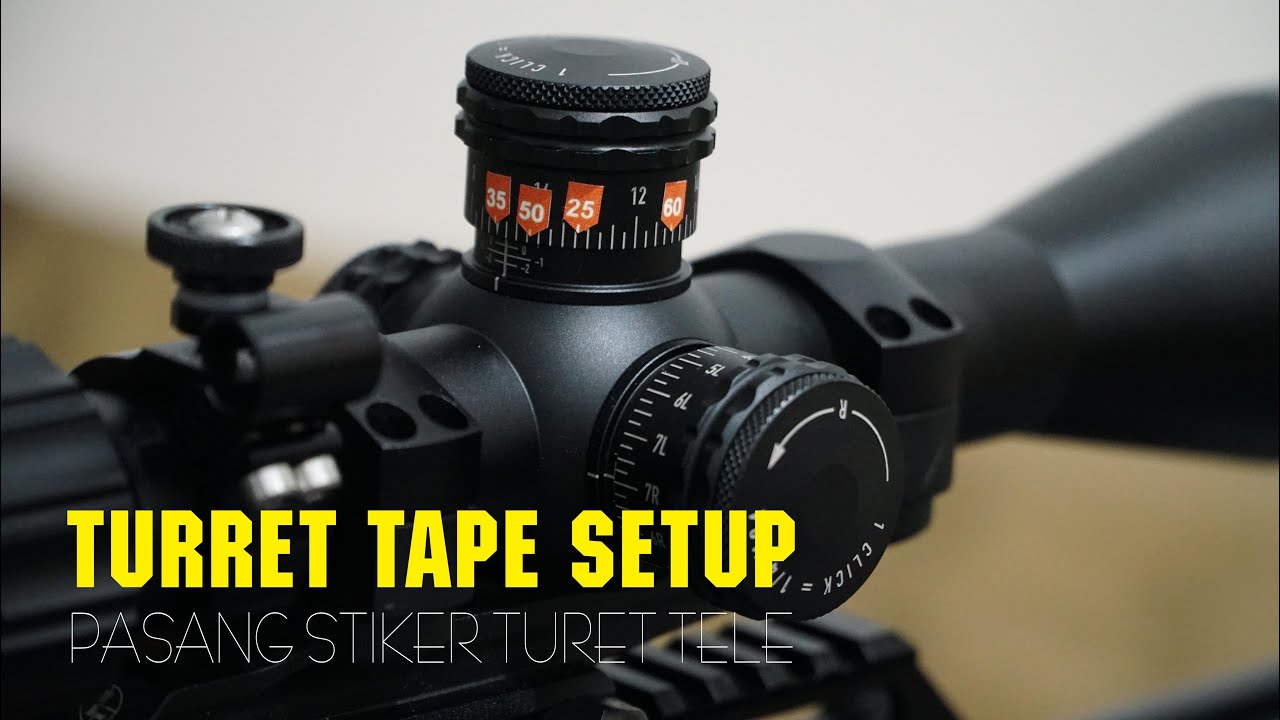 Turret Tape scope setup - Cara memasang stiker turret untuk tele ...