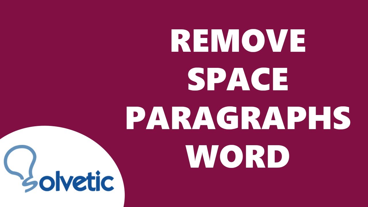 Remove Space Between Paragraphs in Word - YouTube