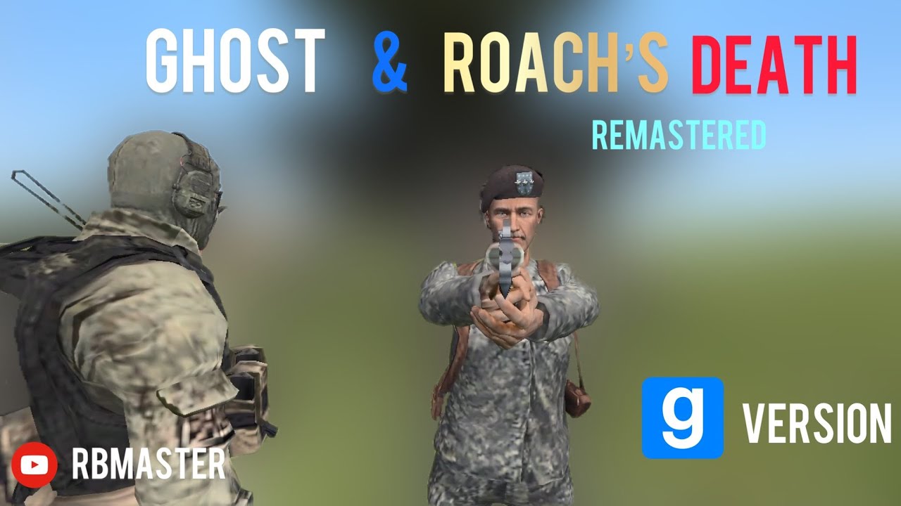REMASTERED Ghost and Roach's death(garry's mod version) - YouTube