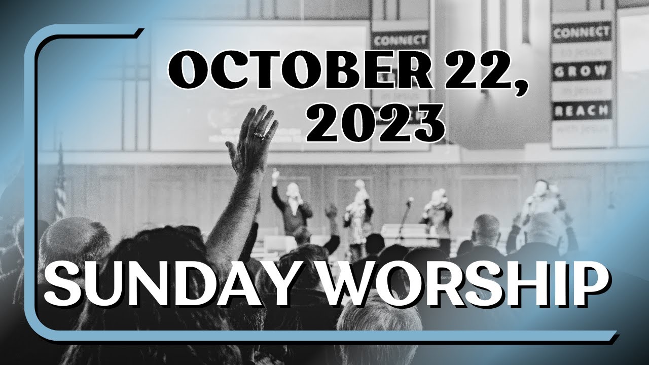Service Sunday October 22 2023 - YouTube
