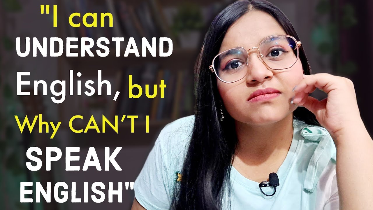 "I understand English, but why can't I speak English?" - Best solutions ...