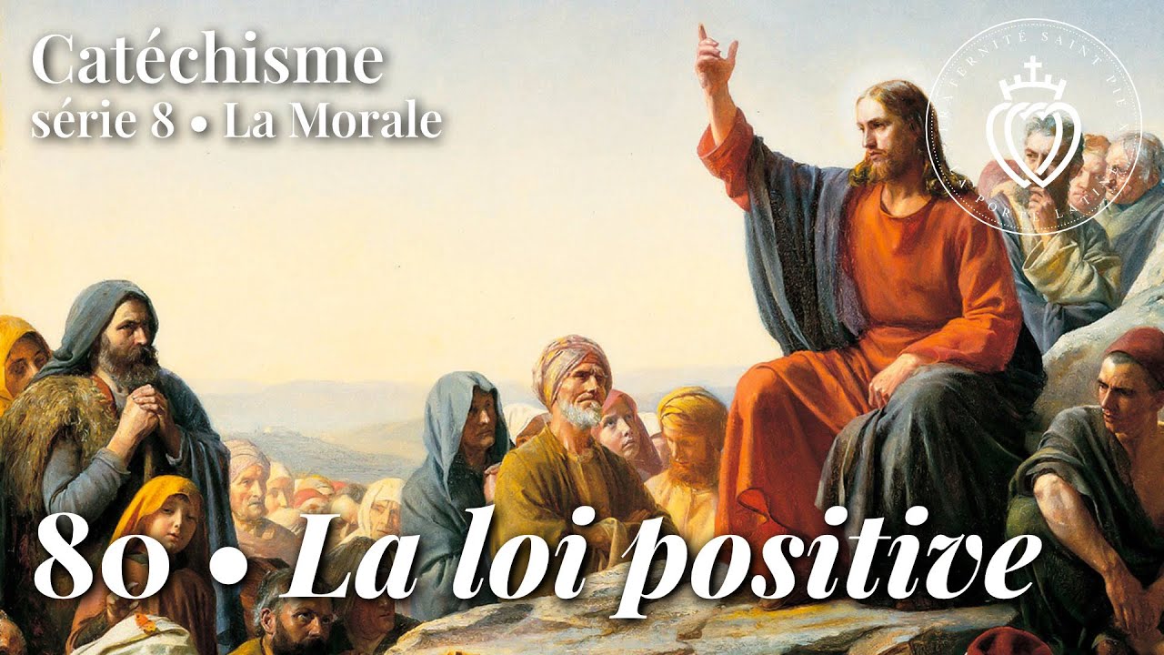 Catéchisme 80 • La loi positive - YouTube