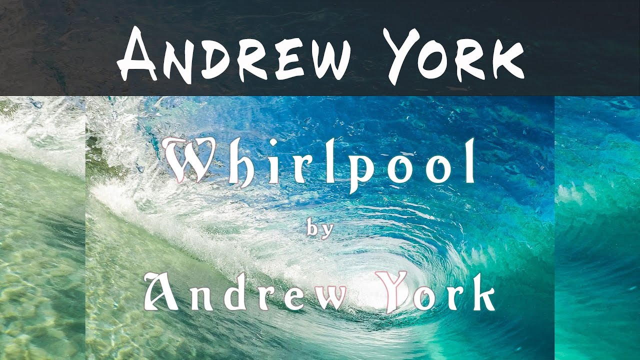 Andrew York - Whirlpool - Contemporary Classical Acoustic Guitar Music ...
