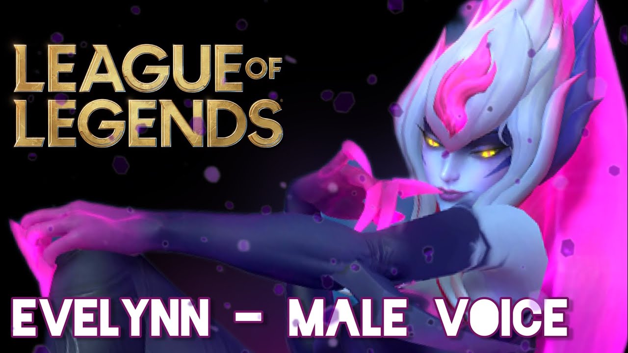 League of Legends - Evelynn - Male Voice Lines - YouTube